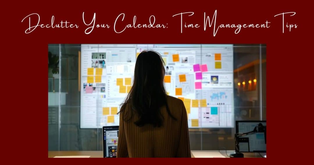 Declutter Your Calendar: Time Management Tips - Perfectly Pinked